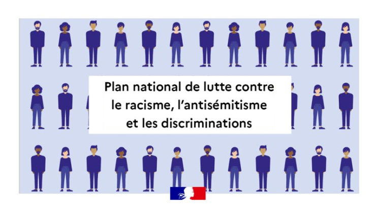 Plan national de lutte contre le racisme, l'antisémitisme et les ... Plan national de lutte contre le racisme, l'antisémitisme et les ...